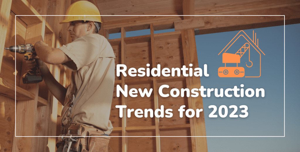New Construction Trends for 2023